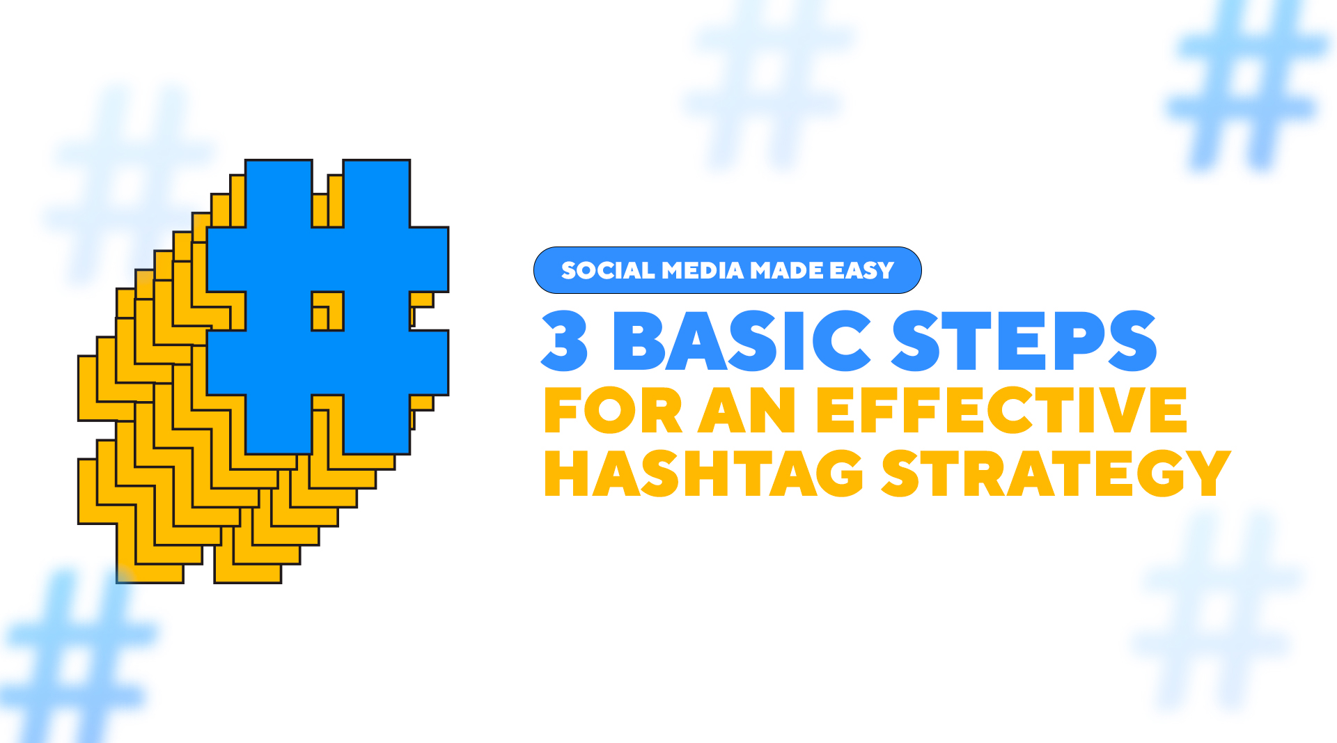 3 Basic Steps To Understanding Hashtag Strategy: Sherpa Series - Social ...